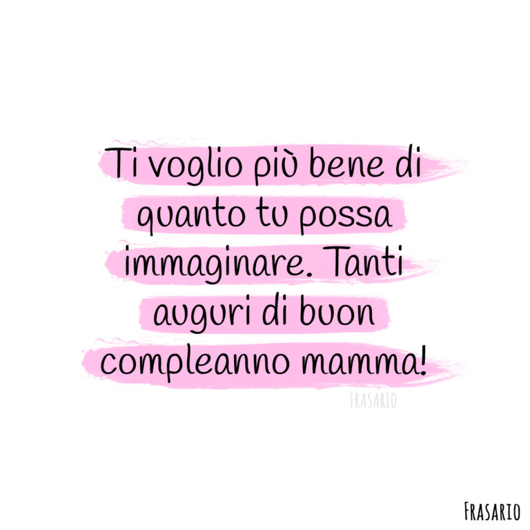 51 Frasi per dire "Auguri di Buon Compleanno Mamma" (con immagini): le più belle e dolci